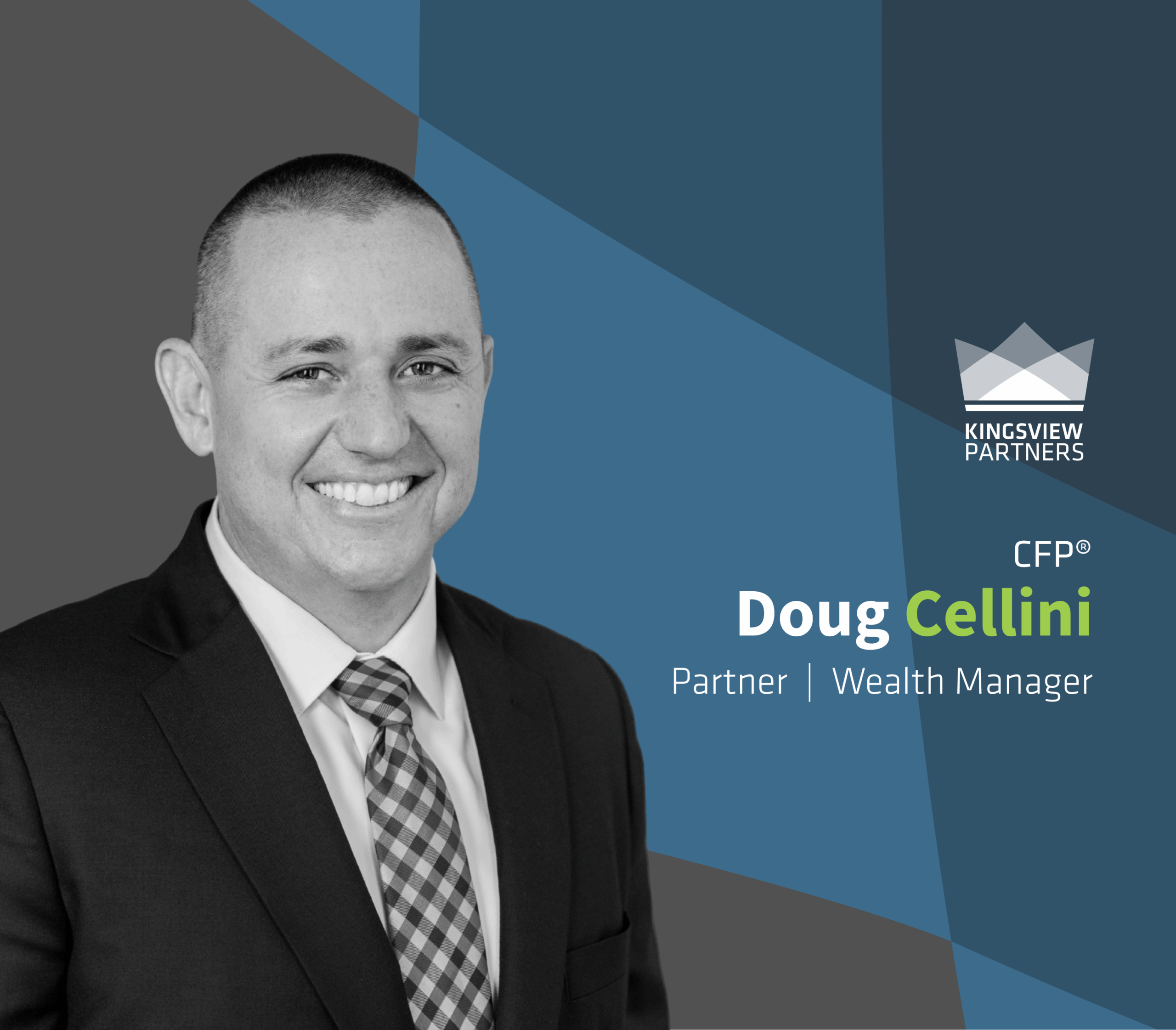 Kingsview Partners Highlights Partner | Wealth Manager Doug Cellini ...